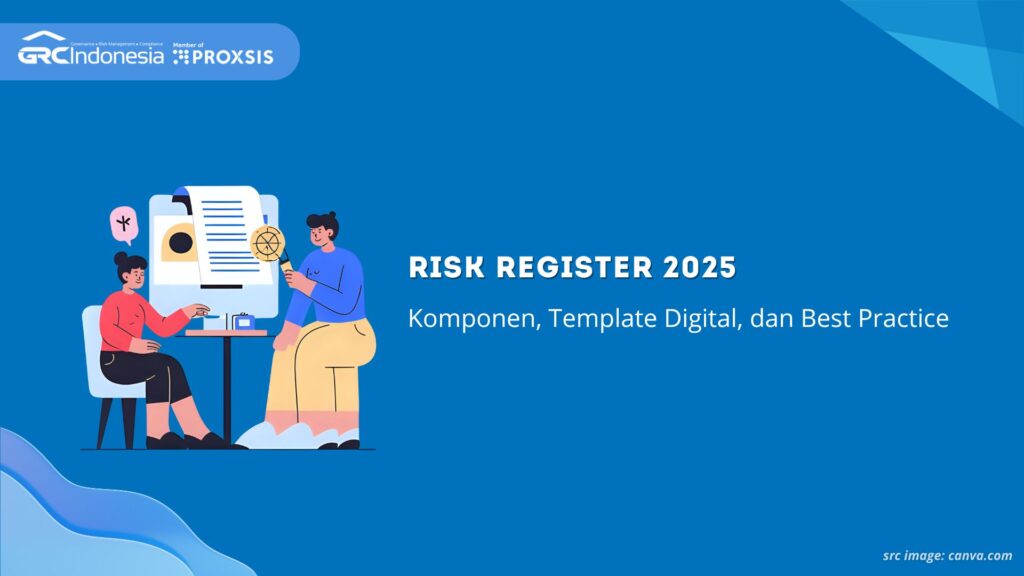 Risk Register 2025: Komponen, Template Digital, dan Best Practice - GRC ...
