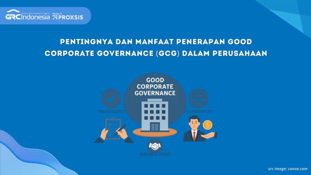Pentingnya dan Manfaat Penerapan Good Corporate Governance (GCG) dalam ...